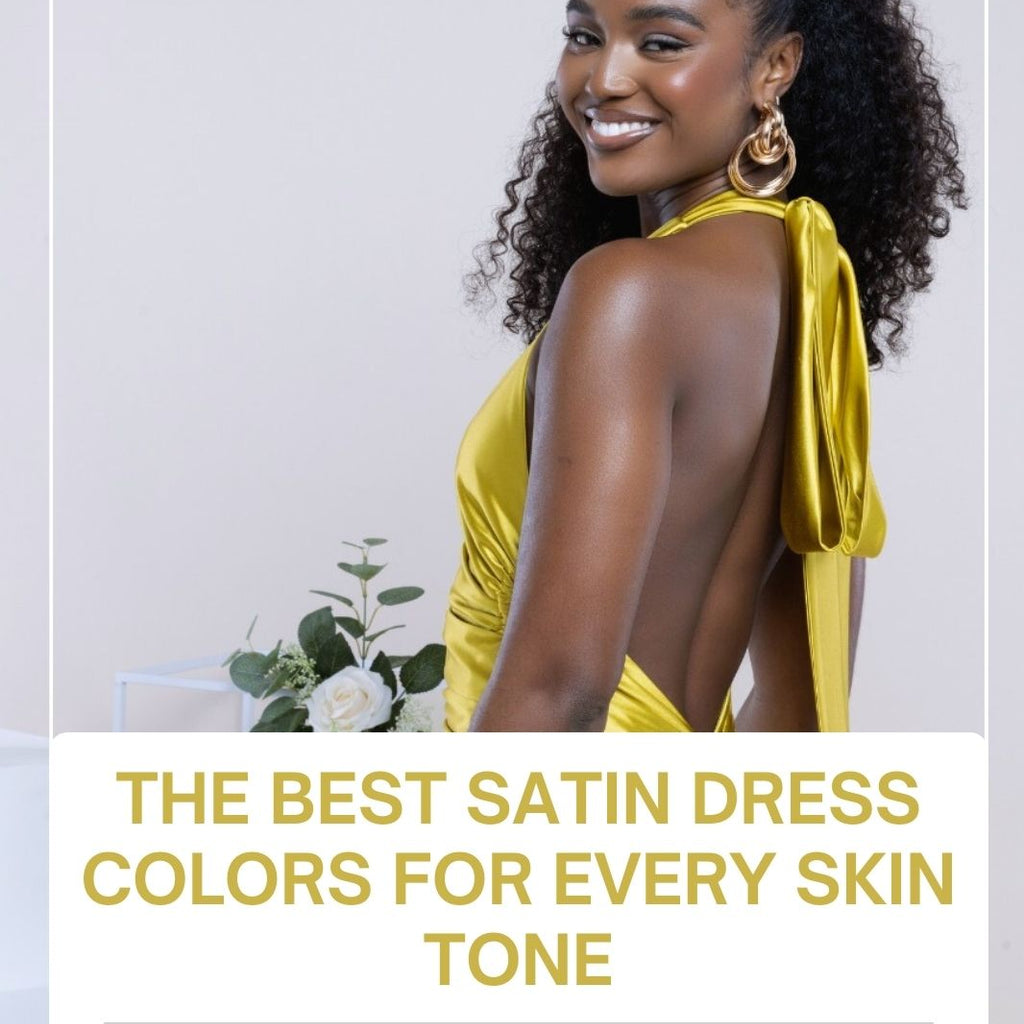 The Best Satin Dress Colors for Every Skin Tone | Goddiva US
